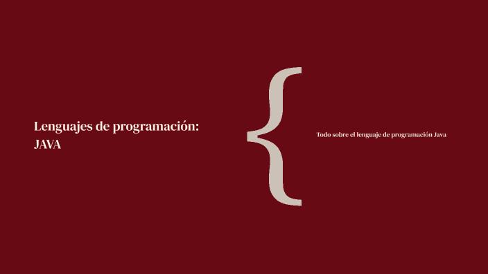 Lenguajes de programación: JAVA by jose salazaar on Prezi