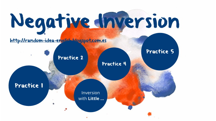 Negative inversion by Mary D on Prezi