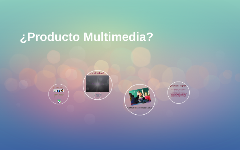Producto Multimedia by on Prezi