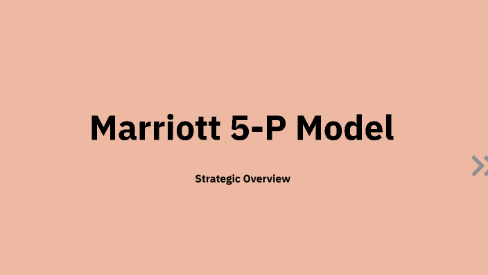 Marriott 5-P Model by Adriana T. on Prezi
