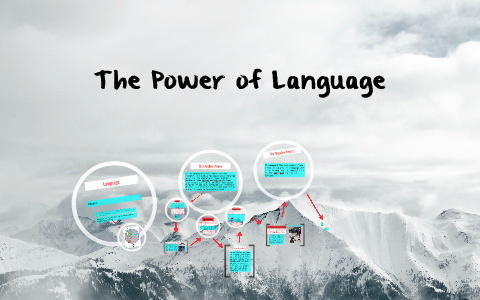 The Power of Language by Hannah Echo on Prezi