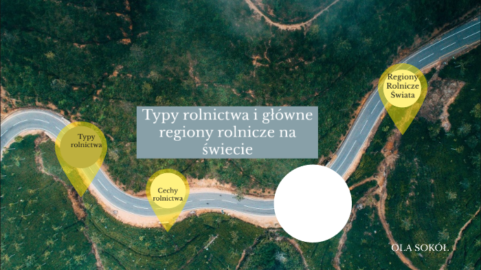 Typy rolnictwa i główne regiony rolnicze na świecie by Ola Sokół on Prezi