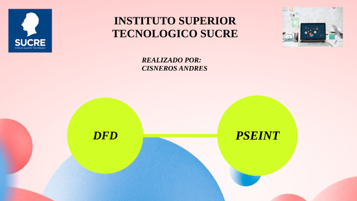 DFD Y PSEINT by Andres Cisneros on Prezi