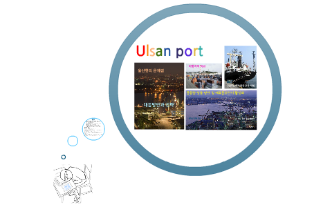 Ulsan port by 민진 김 on Prezi