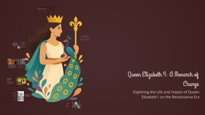 Queen Elizabeth I: A Monarch of Change by selim zor on Prezi