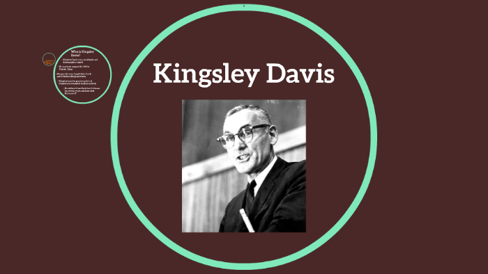 Kingsley Davis by ALICIA FUENTES on Prezi