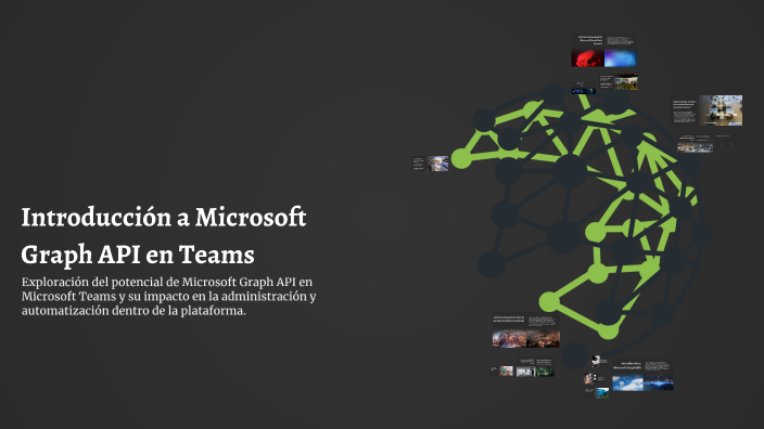 Introducción a Microsoft Graph API en Teams by Esteban Marulanda on Prezi