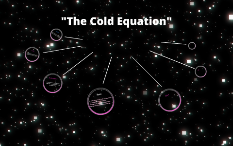 "The Cold Equation" by demetri palin on Prezi
