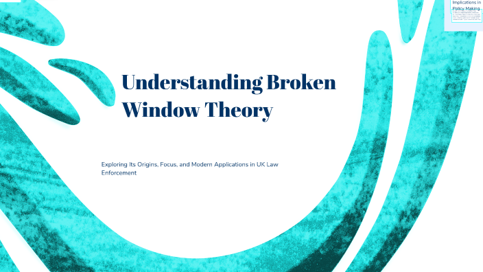 Understanding Broken Window Theory by Javedul Shahid on Prezi