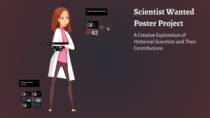 Scientist Wanted Poster Project by MADISON GUILLORY on Prezi