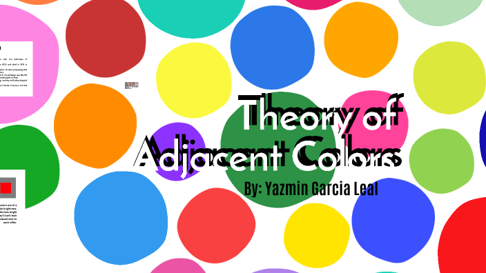 Adjacent Colors by YAZMIN GARCIA LEAL on Prezi
