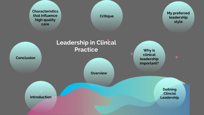Leadership in Clinical Practice by Emma Feighan on Prezi