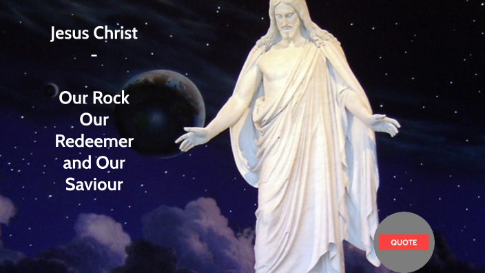 Jesus Christ - Our Rock, Our Redeemer and Our Saviour by Emma Brown on ...