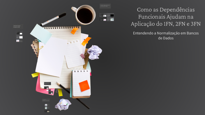 Como as Dependências Funcionais Ajudam na Aplicação do 1FN, 2FN e 3FN ...