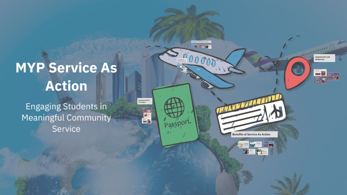 MYP Service As Action by dhanraj Choudhary on Prezi