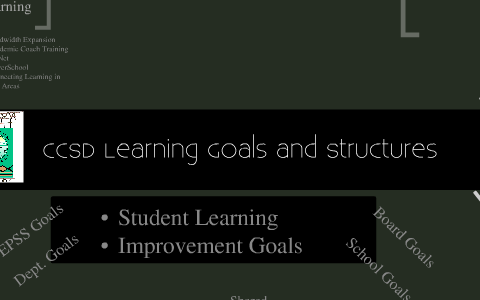 CCSD Goal Chart by Tim Kienitz on Prezi