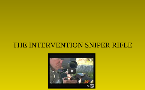 the invention of the the sniper rifle by skylor eisenkirch on Prezi