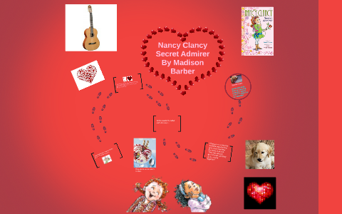nancy clancy secret admirer by Sophie Barber on Prezi