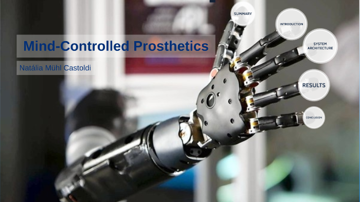 Mind-controlled prosthetics by Natalia Cstld on Prezi