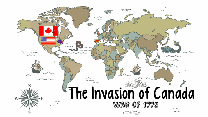 The Invasion of Canada by Merry Gan on Prezi