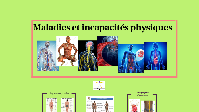 Maladies et incapacités physiques by Danielle Desloges on Prezi