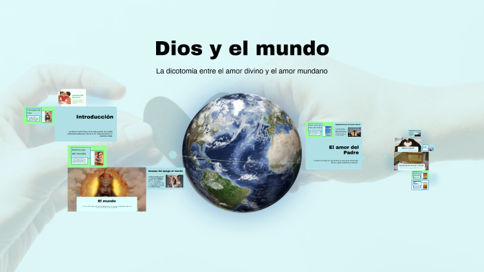 Dios y el mundo by carlos ulloa on Prezi
