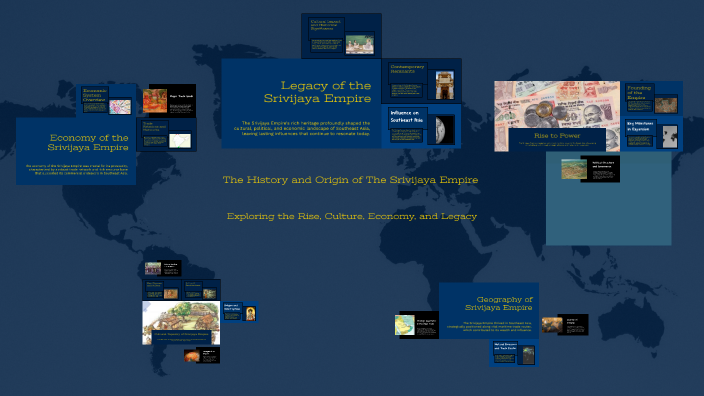 The History and Origin of The Srivijaya Empire by Emerson Ottmer on Prezi