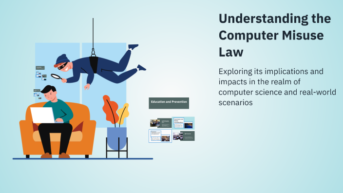 Understanding the Computer Misuse Law by asd adas on Prezi