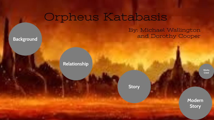 Orpheus Katabasis by Dorothy Cooper on Prezi