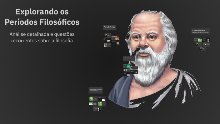 Explorando os Períodos Filosóficos by José Antonio on Prezi