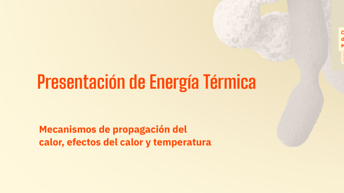 Presentación de Energía Térmica by pedro mater on Prezi
