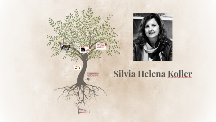 Silvia Helena Koller by Andressa Pohlmann on Prezi
