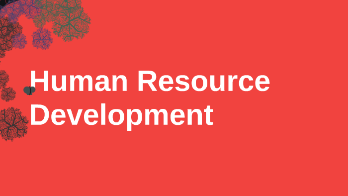 Human Resource Development by bria russ on Prezi