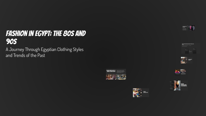 Fashion in Egypt: The 80s and 90s by Afaf Walid on Prezi