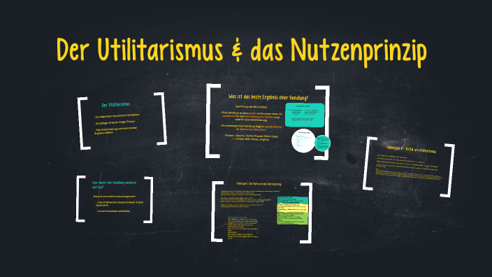 Der Utilitarismus & das Nutzenprinzip by N K on Prezi
