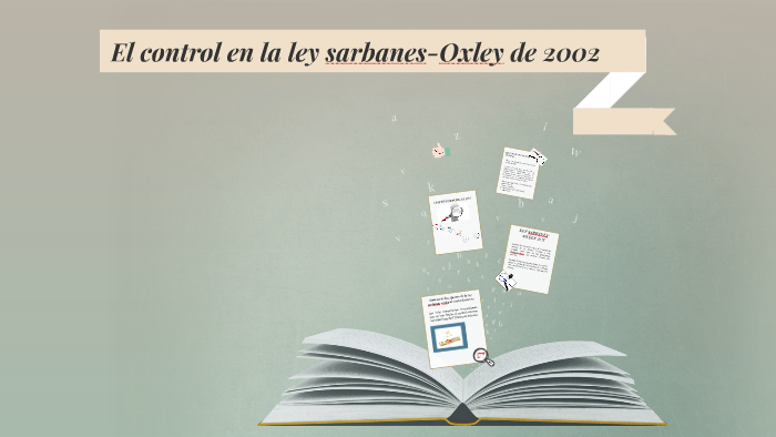 El Control En La Ley Sarbanes Oxley De 2002 By On Prezi