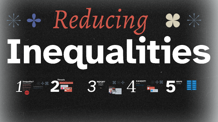 Reducing inequalities by Bowen Cole on Prezi
