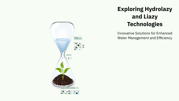 Exploring Hydrolazy and Liazy Technologies by Kinga Pekar on Prezi