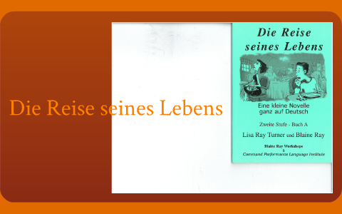 Die Reise seines Lebens by Dawn Jones on Prezi