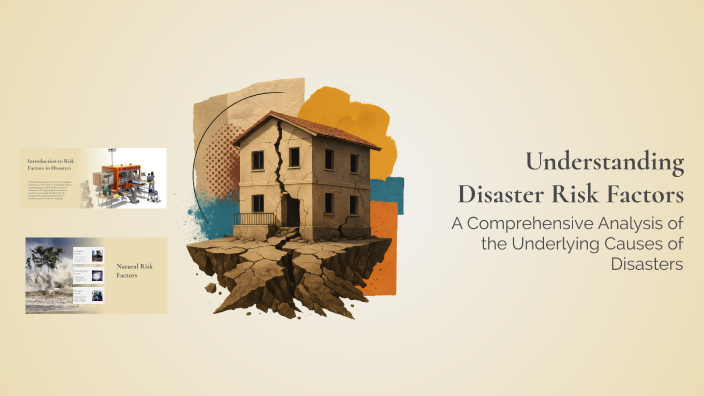 Understanding Disaster Risk Factors by Wrylle Dacyon on Prezi