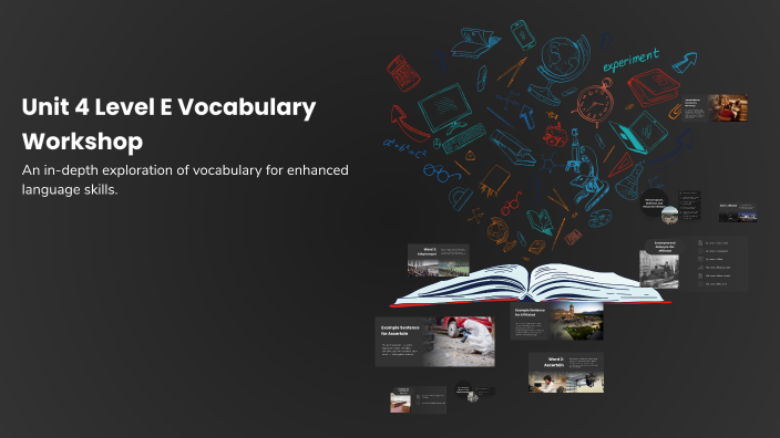 Unit 4 Level E Vocabulary Workshop by Mona Nil on Prezi