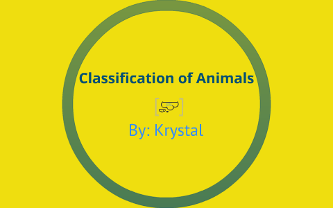 Animal Classification by Krystal Teague on Prezi