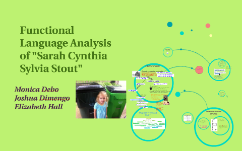 Functional Language Analysis of "Sarah Cynthia Sylvia Stout" by ...