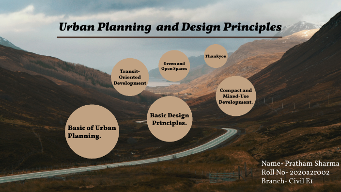 Urban Planning and Design Principles by Pratham Sharma on Prezi