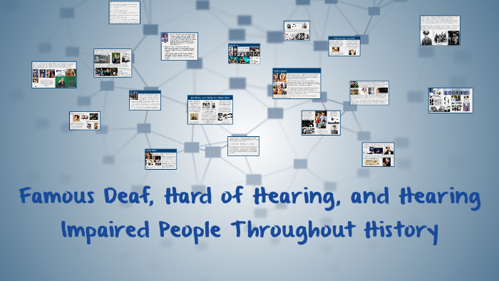 Famous Deaf People Throughout History by Bethany Tourjee on Prezi
