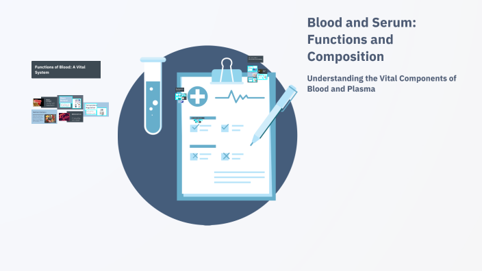 Blood and Serum: Functions and Composition by Dharam Raj on Prezi