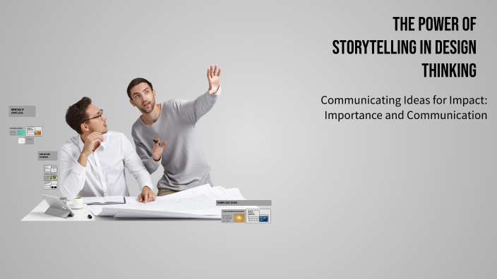 The Power of Storytelling in Design Thinking by Stacey Adline on Prezi