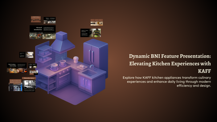 Dynamic BNI Feature Presentation: Elevating Kitchen Experiences with ...