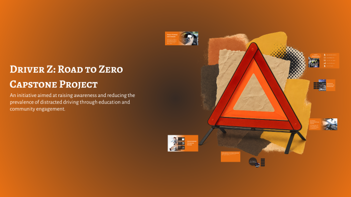 Driver Z: Road to Zero Capstone Project by justin tschritter on Prezi