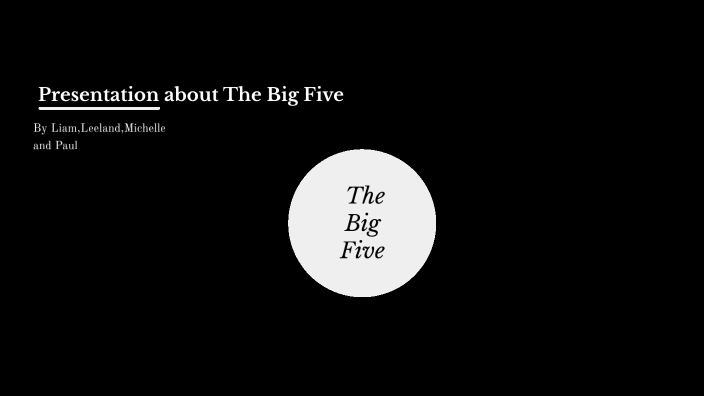 Englisch Präsentation The Big Five by Paul Janda on Prezi
